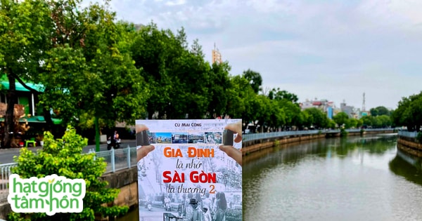 Gia Định là nhớ, Sài Gòn là thương 2 -Hạt giống tâm hồn