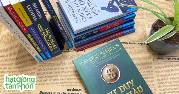Napoleon Hill và bí quyết nền tảng để thành công từ 'Tư duy làm giàu' - Hạt giống tâm hồn