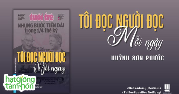'Tôi đọc người đọc mỗi ngày' - Hành trình gắn kết với bạn đọc qua 40 ...